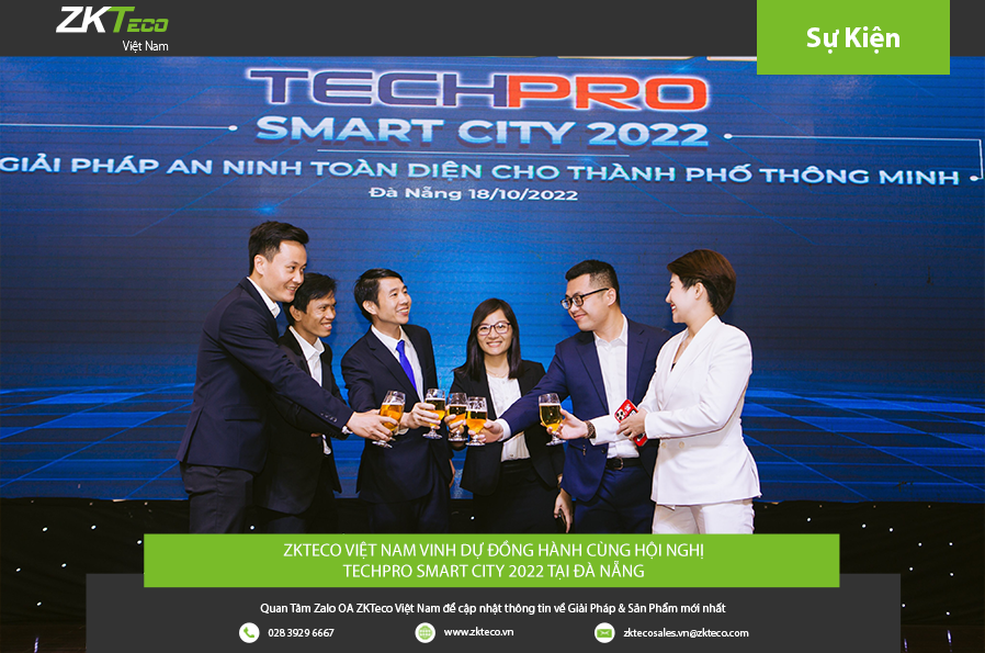 ZKTeco Việt Nam Vinh Dự Đồng Hành Cùng Hội Nghị TECHPRO Smart City 2022